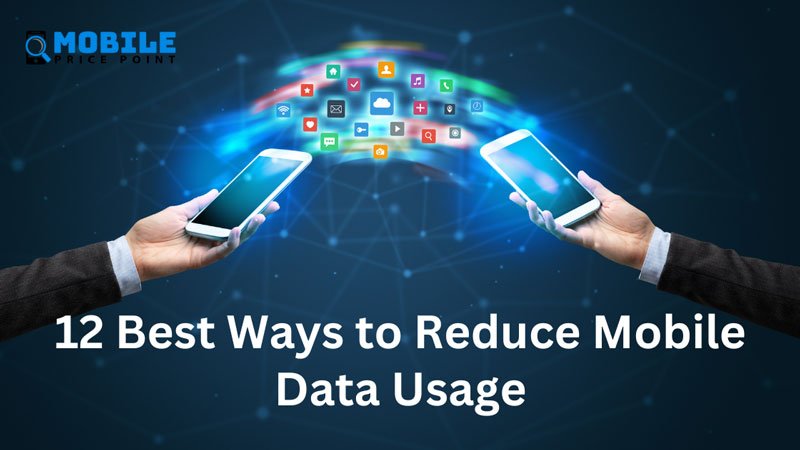 12 Best Ways To Reduce Mobile Data Usage