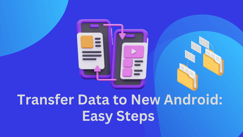 Transfer Data to New Android: Easy Steps | MobilePricePoint.com